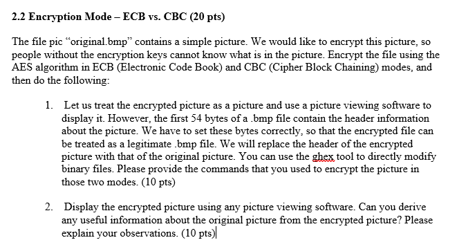 Solved 2.2 Encryption Mode - ECB vs. CBC (20 pts) The file | Chegg.com