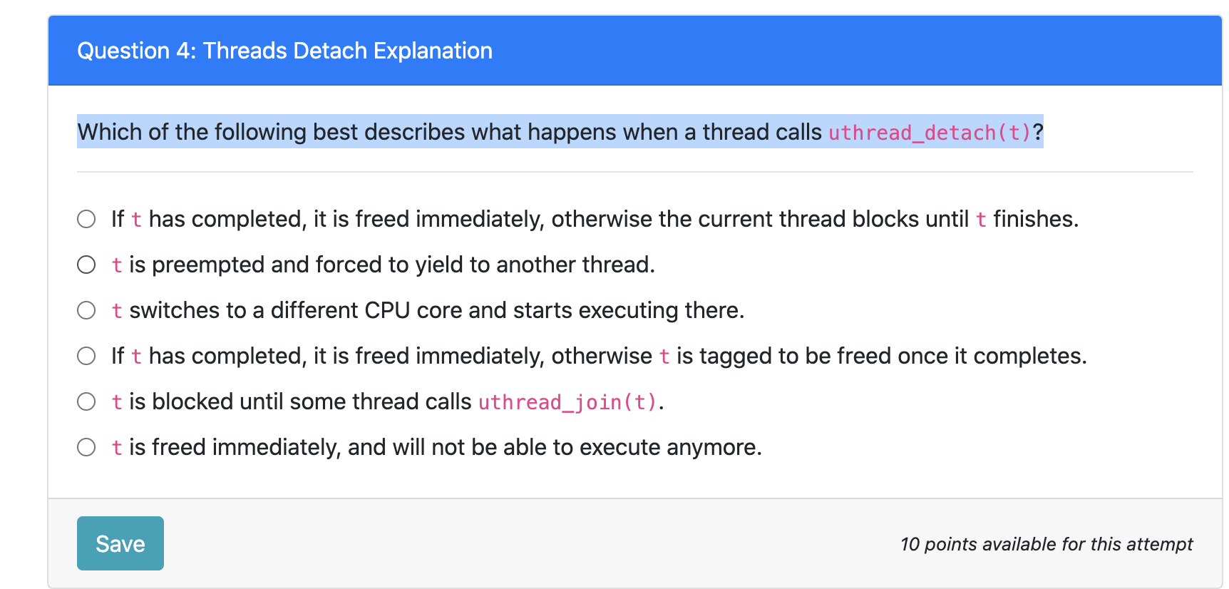 Solved Question 4: Threads Detach Explanation Which of the | Chegg.com