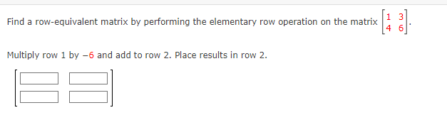 Solved Find a row-equivalent matrix by performing the | Chegg.com