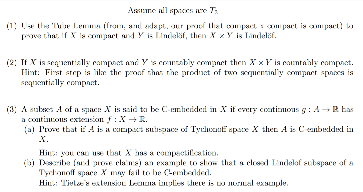 Assume all spaces are T3 (1) Use the Tube Lemma | Chegg.com