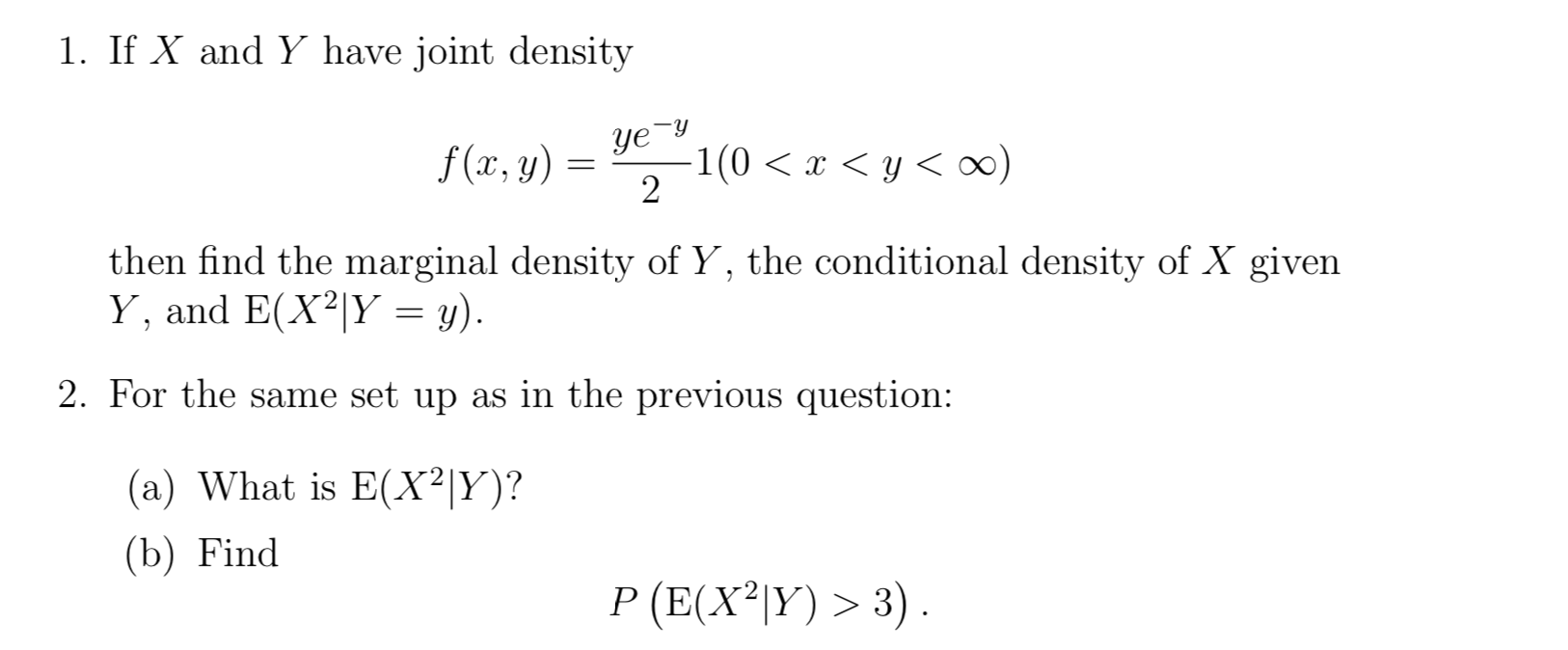 Solved 1. If X and Y have joint density f(x,y)=2ye−y1(0 | Chegg.com