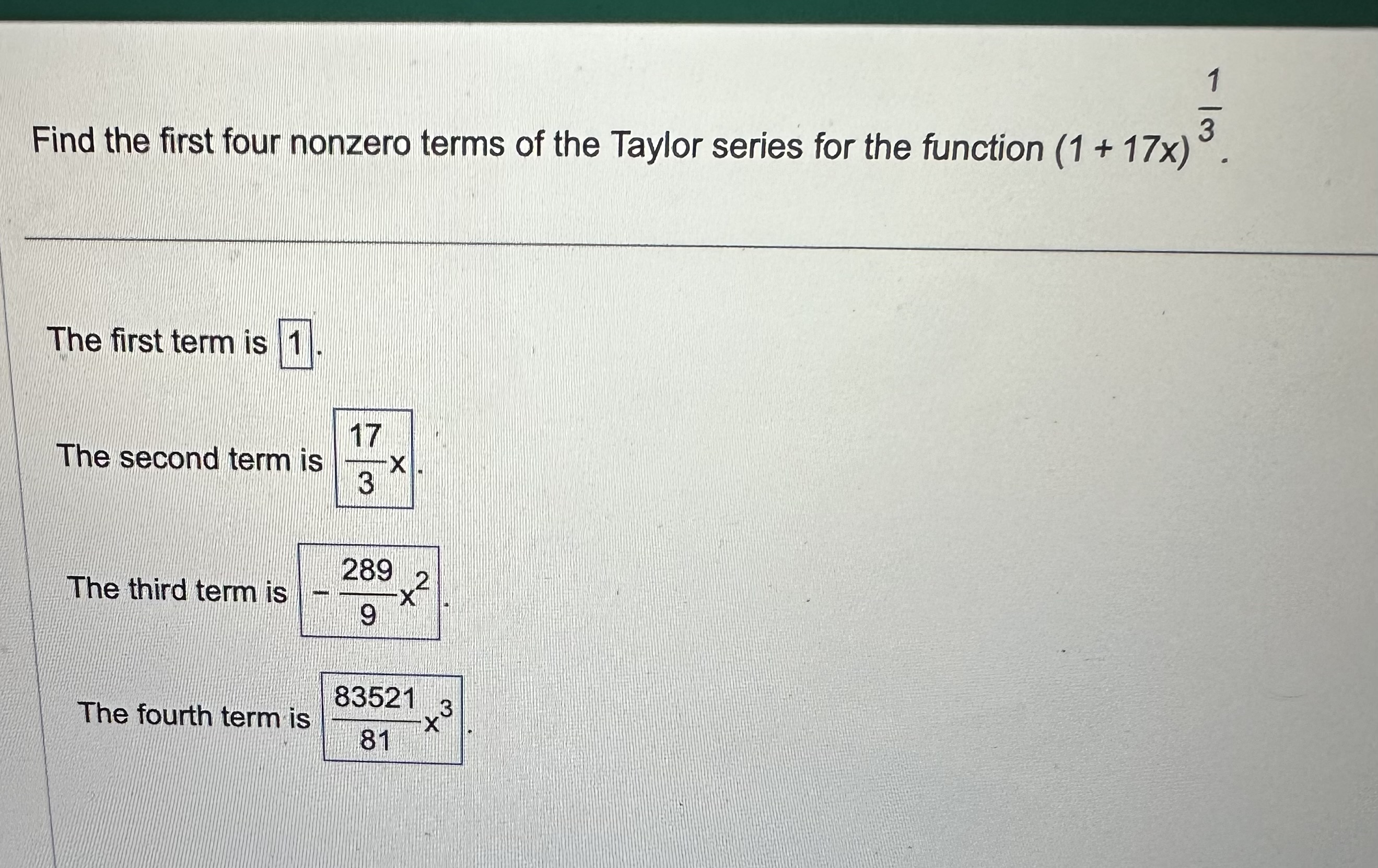 Solved Find the first four nonzero terms of the Taylor | Chegg.com