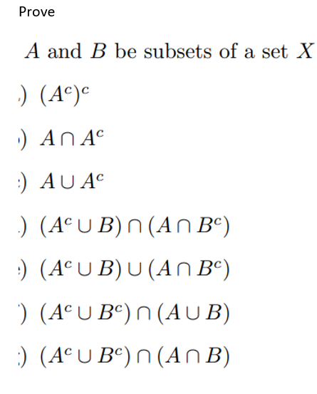 Solved Prove A and B be subsets of a set (Ac)c 1) A∩Ac ) | Chegg.com