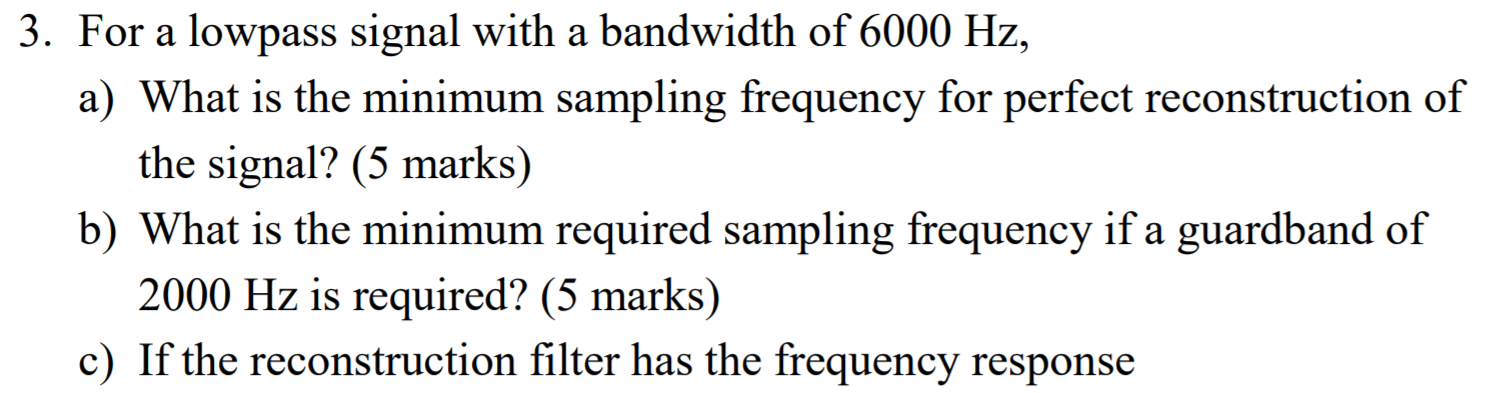 Solved 3. For a lowpass signal with a bandwidth of 6000 Hz, | Chegg.com
