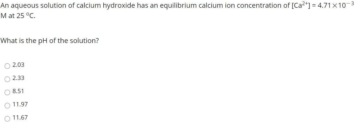 Solved An aqueous solution of calcium hydroxide has an | Chegg.com
