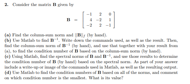 Solved 2. Consider the matrix B given by B=⎣⎡−14−22−2201−1⎦⎤ | Chegg.com