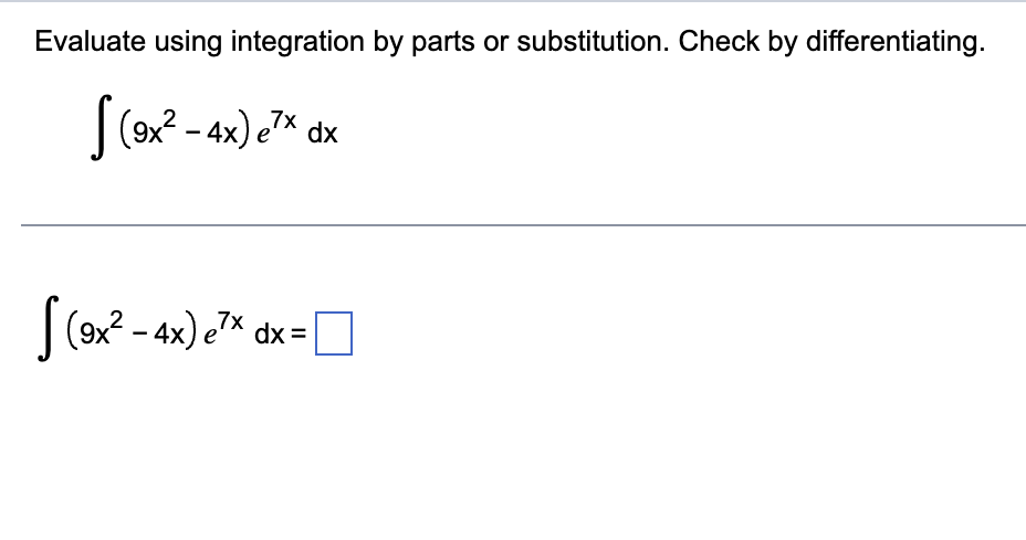 Solved Evaluate using integration by parts or substitution. | Chegg.com