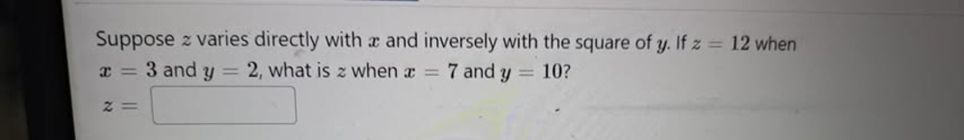 Solved Suppose z ﻿varies directly with x ﻿and inversely with | Chegg.com