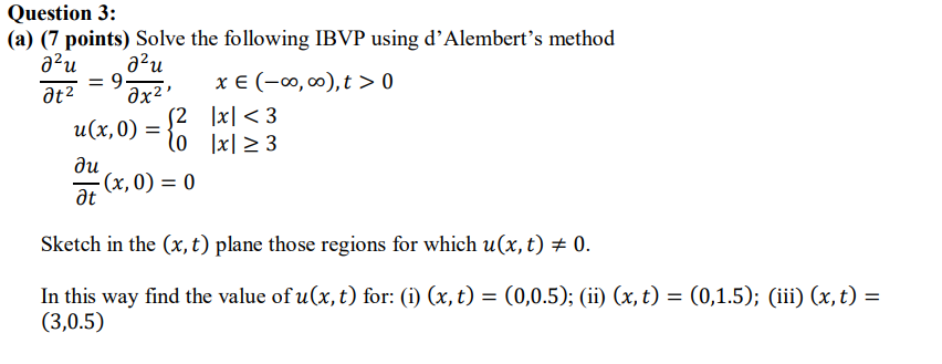 Solved Question 3: (a) (7 points) Solve the following IBVP | Chegg.com