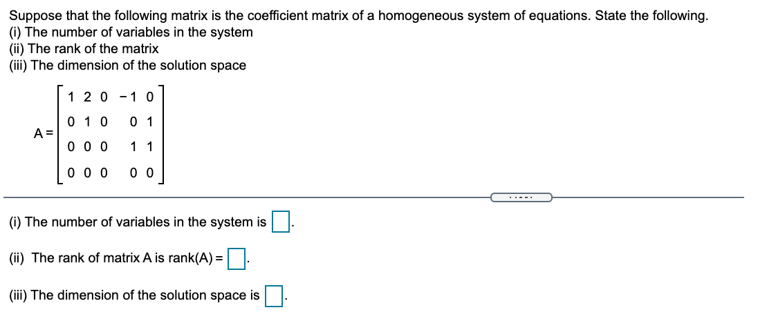 Solved Suppose that the following matrix is the coefficient | Chegg.com