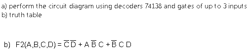 Solved a) perform the circuit diagram using decoders 74138 | Chegg.com