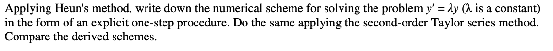 Solved Applying Heun's method, write down the numerical | Chegg.com