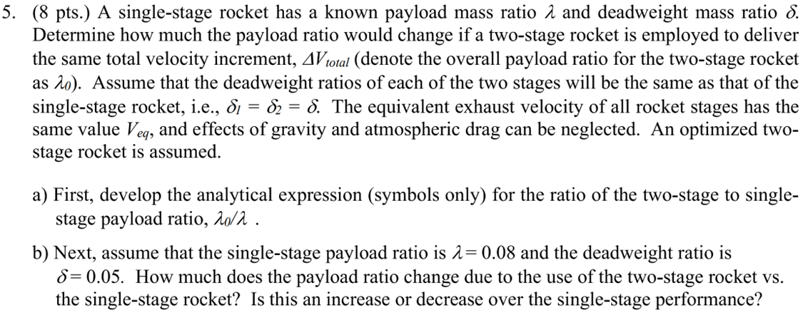 Solved ( 8 pts.) A single-stage rocket has a known payload | Chegg.com
