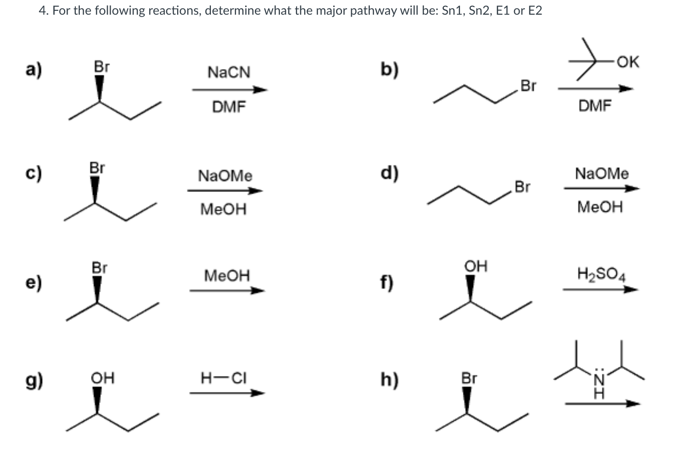 Solved 4. For the following reactions, determine what the | Chegg.com