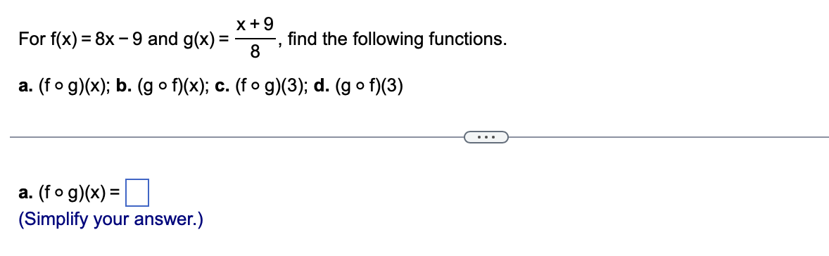 Solved For f(x)=8x-9 ﻿and g(x)=x+98, ﻿find the following | Chegg.com