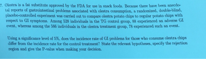 Solved 7. Olestra is a fat substitute approved by the FDA | Chegg.com