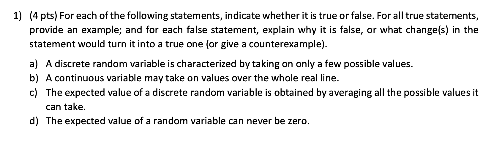 Solved 1) (4 pts) For each of the following statements, | Chegg.com
