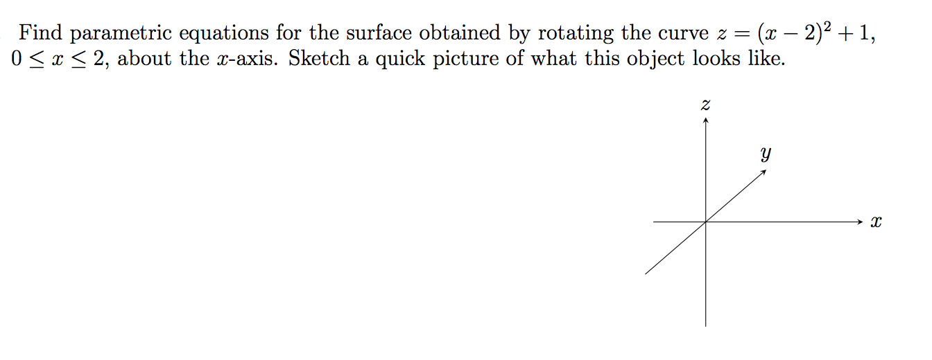 Solved Find parametric equations for the surface obtained by | Chegg.com
