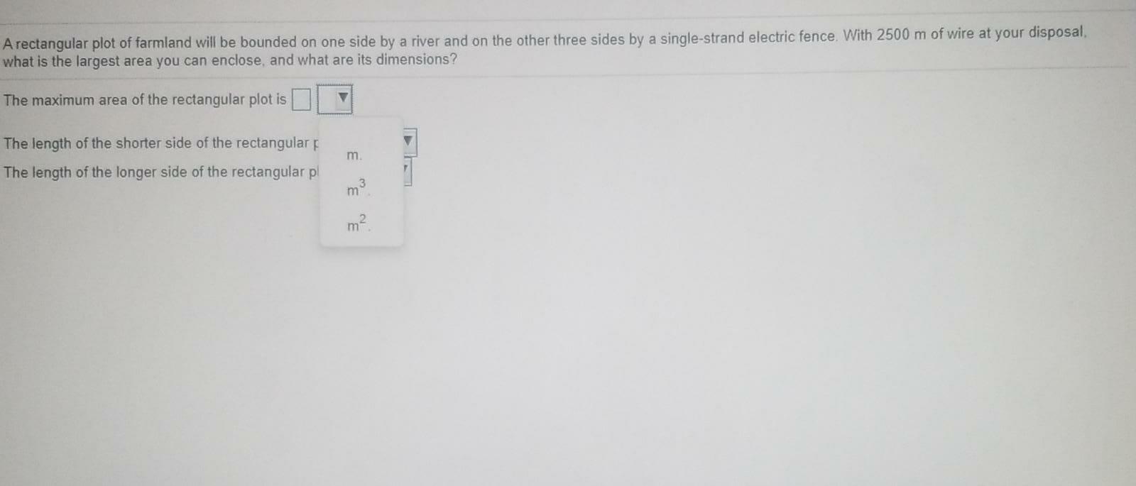 Solved A rectangular plot of farmland will be bounded on one | Chegg.com