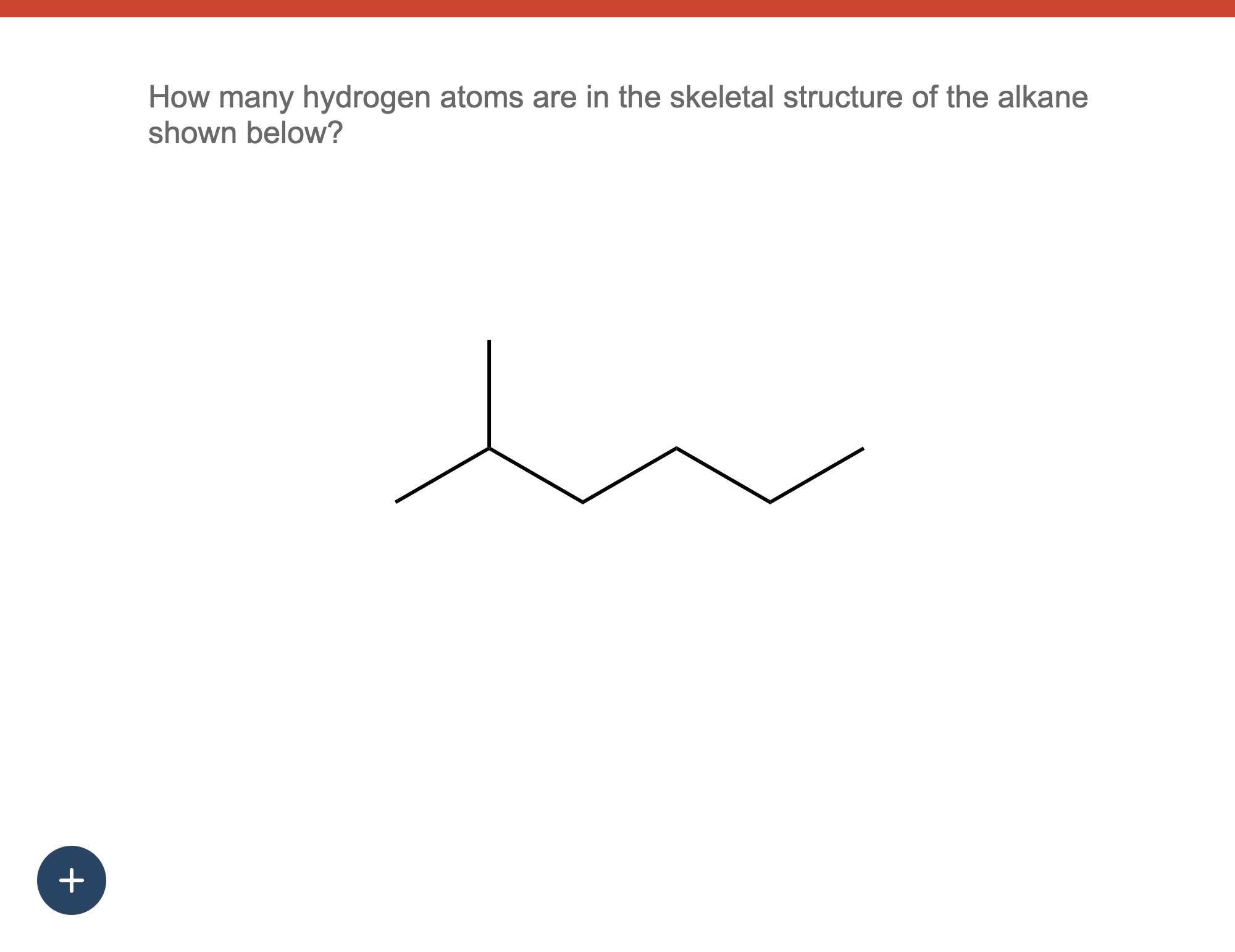 Solved How many hydrogen atoms are in the skeletal structure | Chegg.com