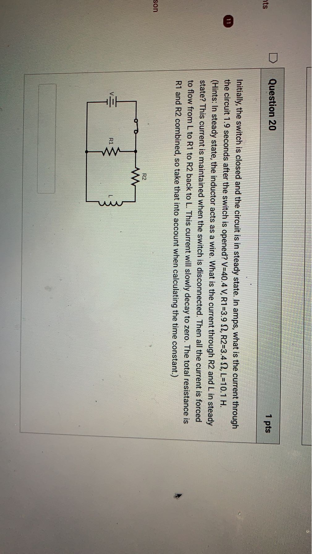 Solved Question 20 1 pts Initially, the switch is closed and | Chegg.com