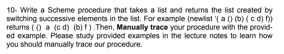 Solved 10- Write a Scheme procedure that takes a list and | Chegg.com