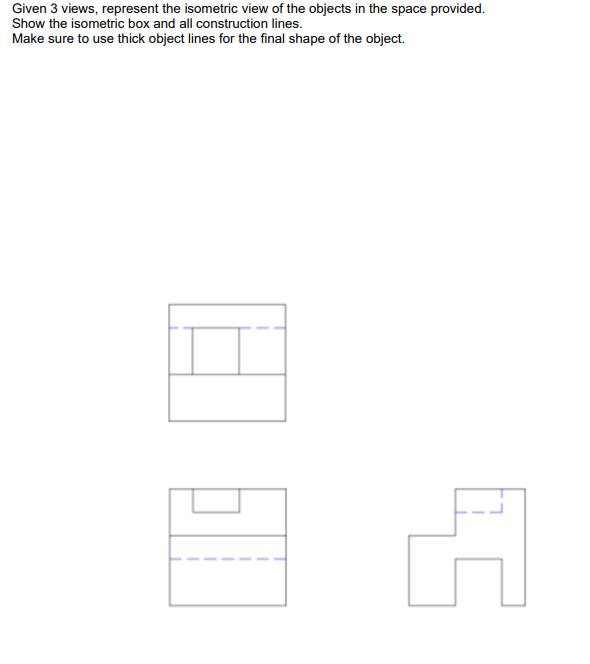 Solved Given 3 views, represent the isometric view of the | Chegg.com