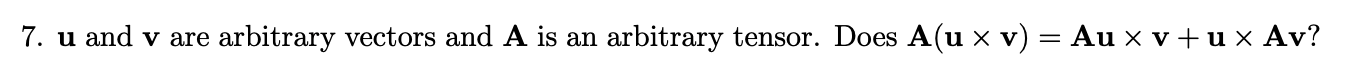 Solved 7. u and v are arbitrary vectors and A is an | Chegg.com