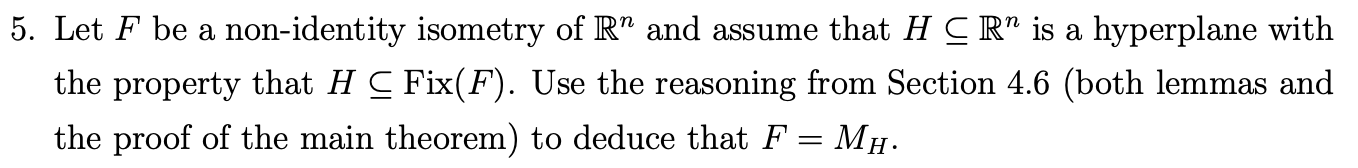 Solved 5. Let F be a non-identity isometry of Rn and assume | Chegg.com