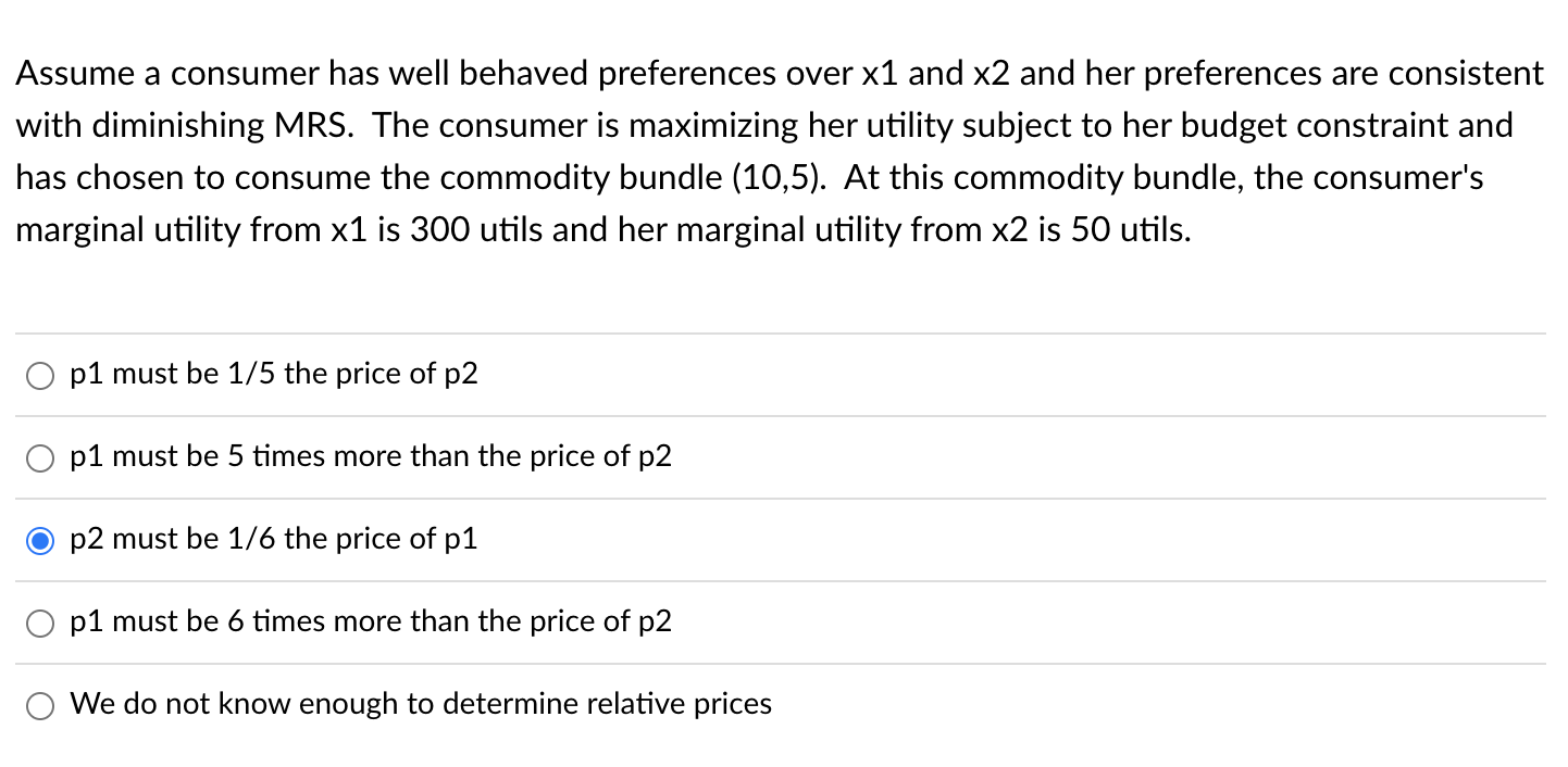 Solved Assume a consumer has well behaved preferences over | Chegg.com