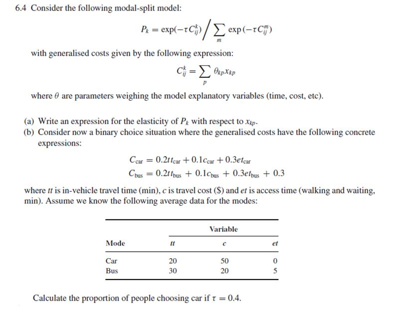 Solved 6.4 Consider the following modal-split model: Pa = | Chegg.com