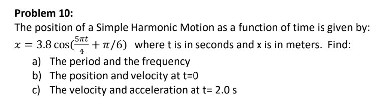 Solved Problem 10: The position of a Simple Harmonic Motion | Chegg.com