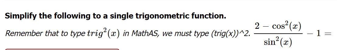Solved Simplify the following to a single trigonometric | Chegg.com