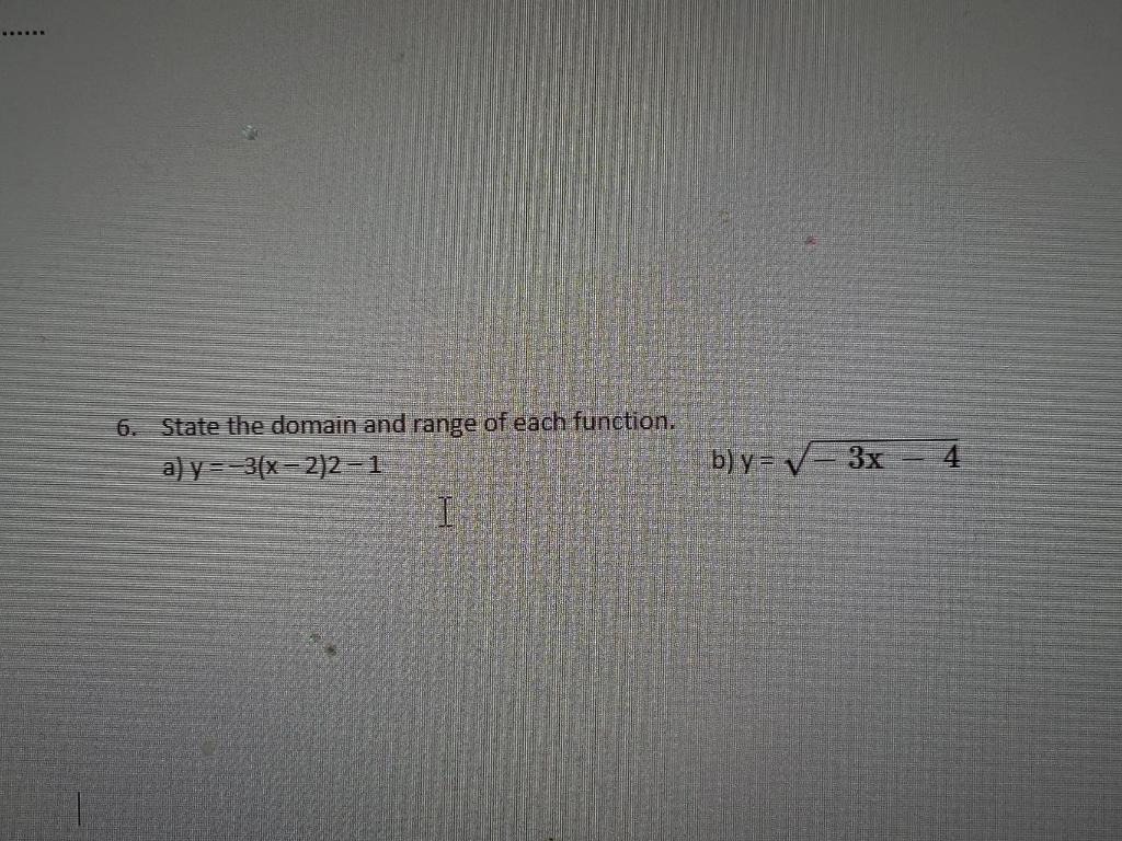 Solved 6. State the domain and range of each function. a) | Chegg.com