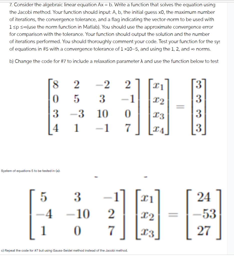Solved 7. Consider the algebraic linear equation Ax=b. Write | Chegg.com