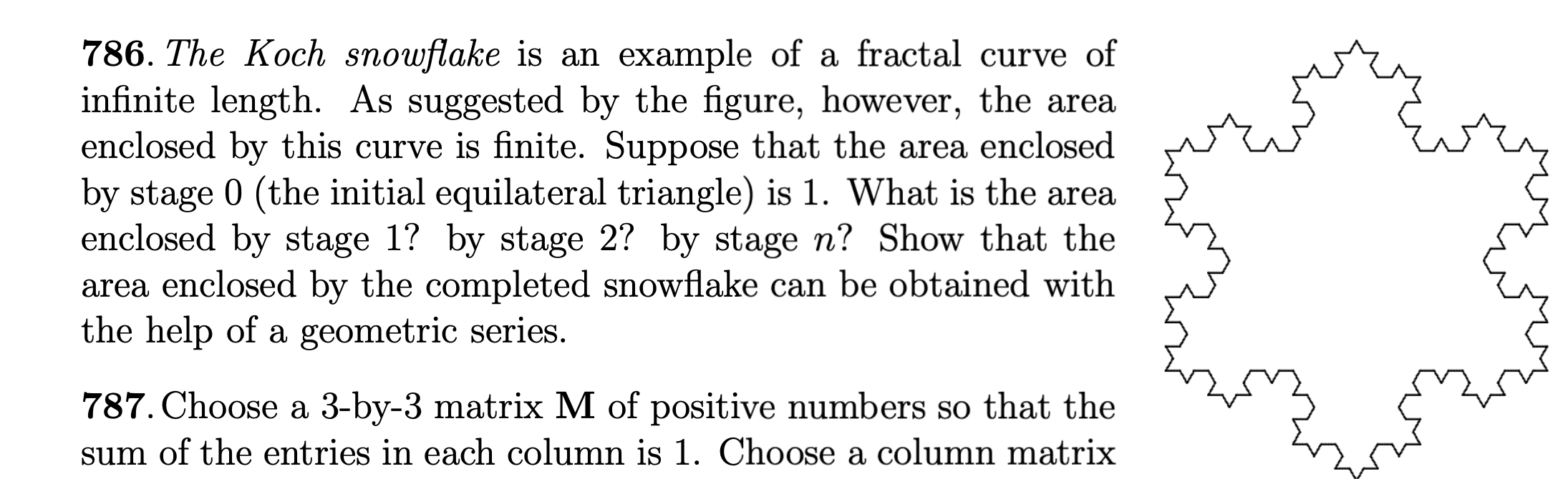 Question 786. The Koch snowflake is an example of a | Chegg.com
