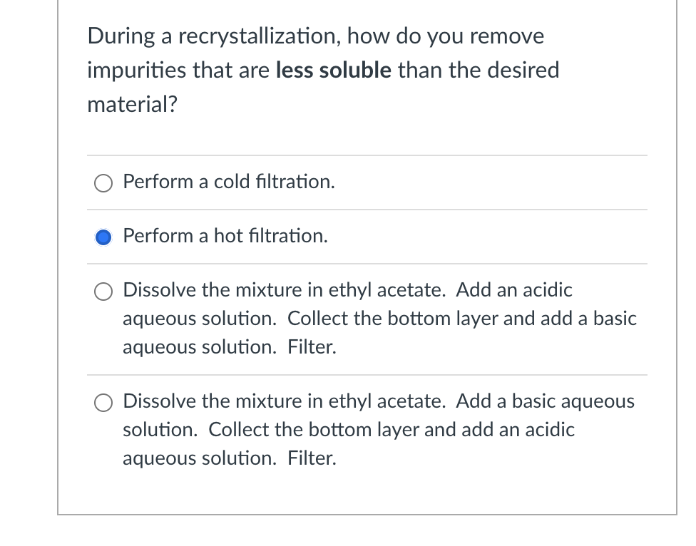 Solved During a recrystallization, how do you remove | Chegg.com