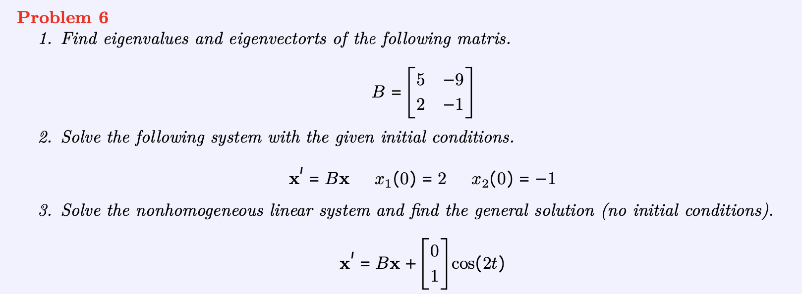 Solved roblem 6 1. Find eigenvalues and eigenvectorts of the | Chegg.com
