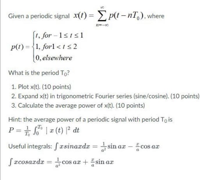 Solved Given a periodic signal x(t)=∑n=−∞∞p(t−nT0), where | Chegg.com