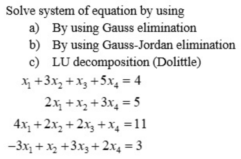 Solved Solve system of equation by usinga) By using Gauss | Chegg.com