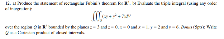 Solved 12. a) Produce the statement of rectangular Fubini's | Chegg.com