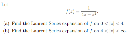 Solved Let 1 S(2) = 42 - 22 (a) Find the Laurent Series | Chegg.com