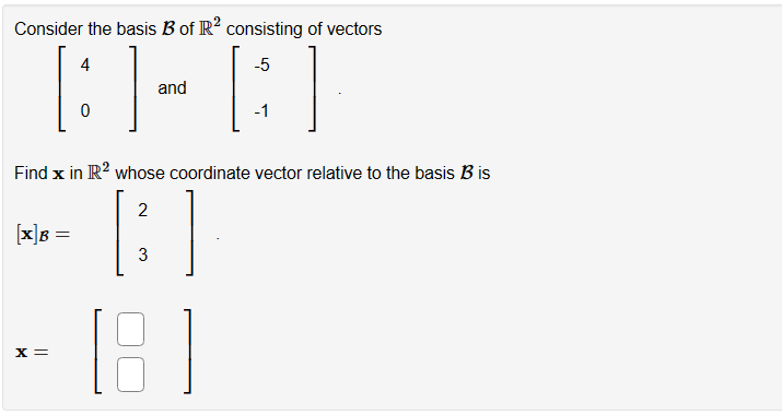 Solved Consider the basis B of R2 consisting of vectors [40] | Chegg.com