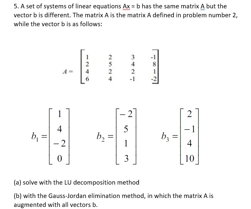Solved 5. A set of systems of linear equations Ax = b has | Chegg.com