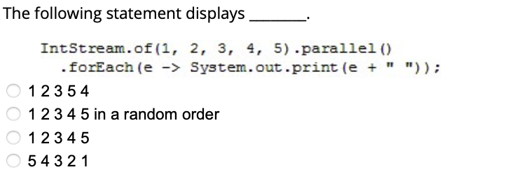 Solved The following statement displays IntStream.of | Chegg.com