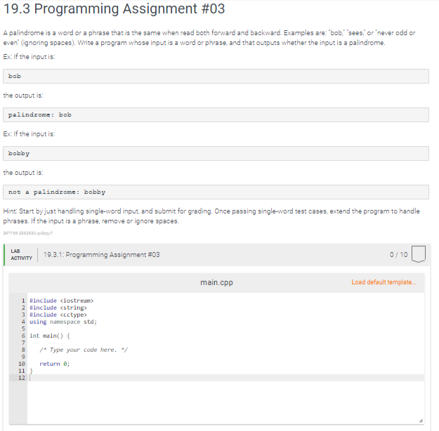 Solved 19.3 Programming Assignment #03 A palindrome is a | Chegg.com