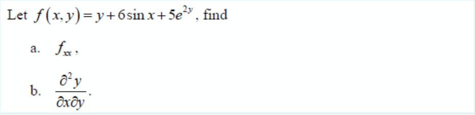 Solved Let f(x, y)=y+6sin x+5e?", find a. o'y b. дхду | Chegg.com