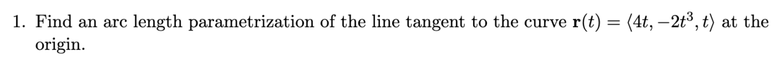 Solved 1. Find an arc length parametrization of the line | Chegg.com