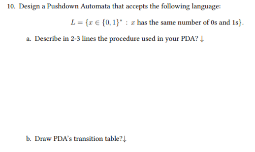 Solved 10. Design a Pushdown Automata that accepts the | Chegg.com