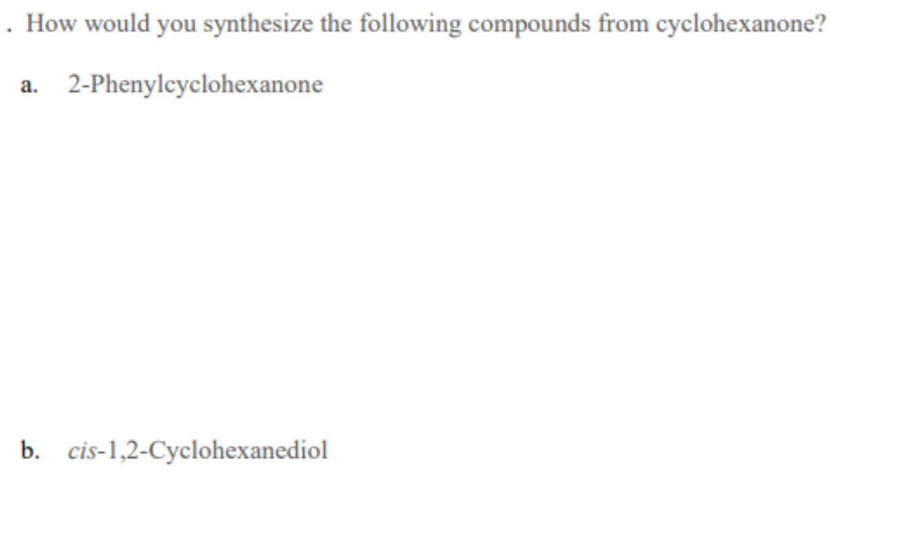Solved How would you synthesize the following compounds | Chegg.com